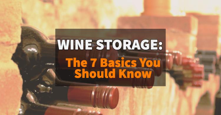 Wine Storage: The 7 Basics You Should Know | Exploring.Wine
